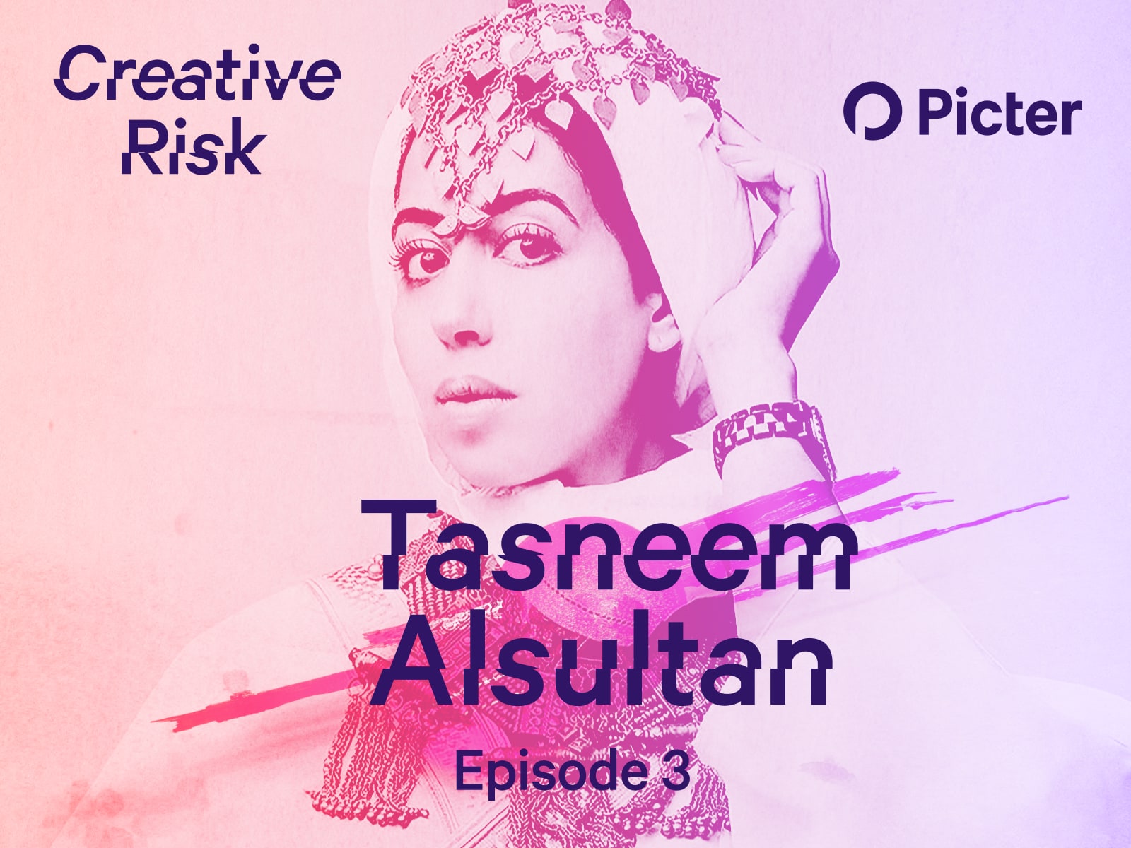 Creative Risk Episode 3: Tasneem Alsultan - Picter Blog